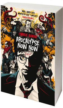 Charlie Human: 'Apocalypse Now Now' book review