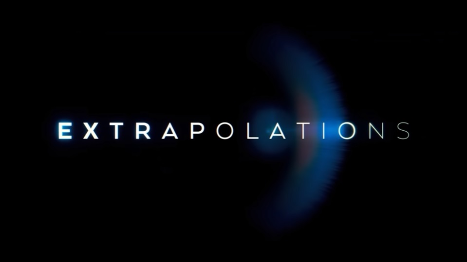 Extrapolations - trailer for Apple TV+'s climate change anthology